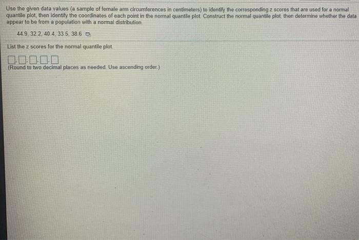 Solved Use the given data values (a sample of female arm | Chegg.com