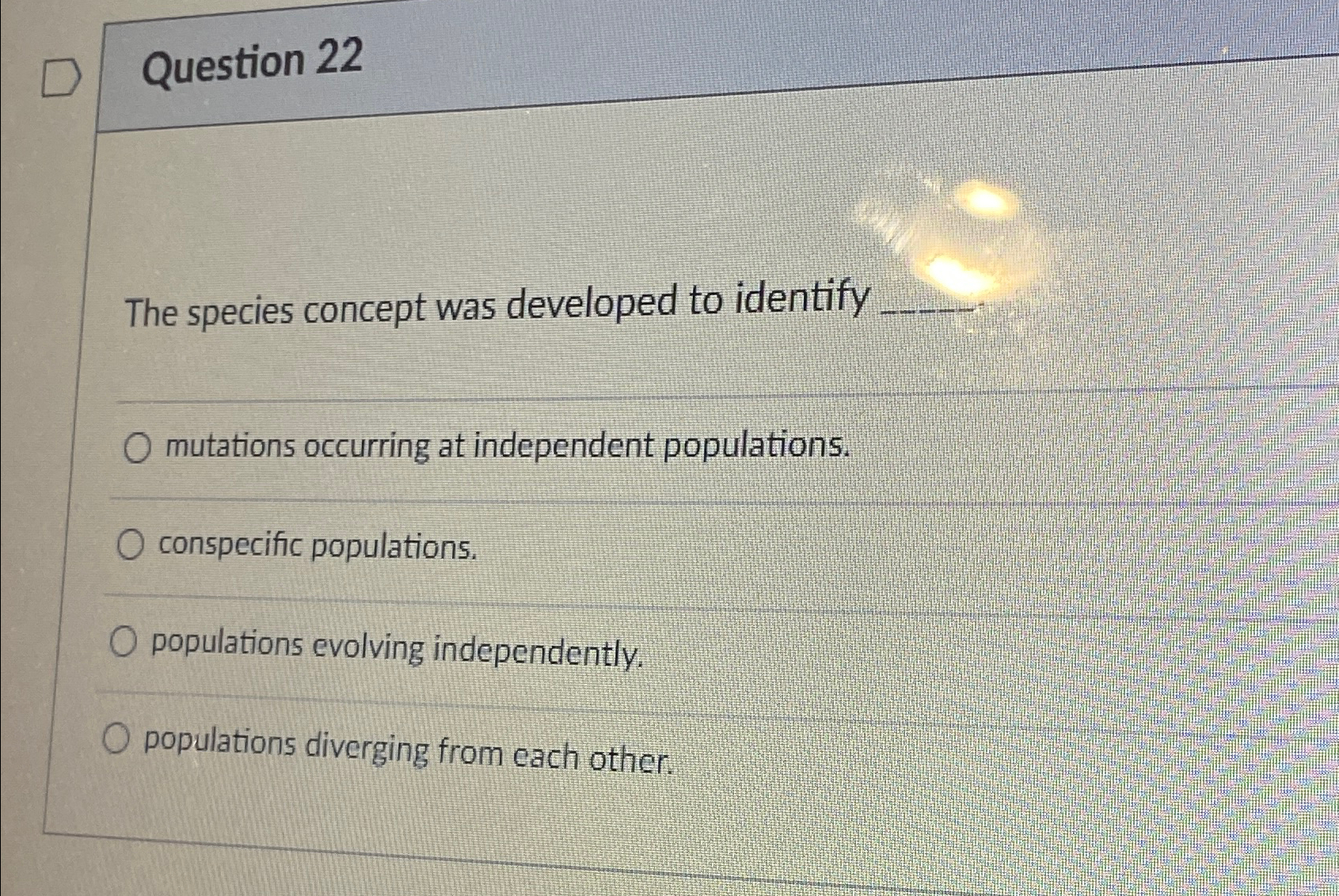 Solved Question 22The species concept was developed to | Chegg.com