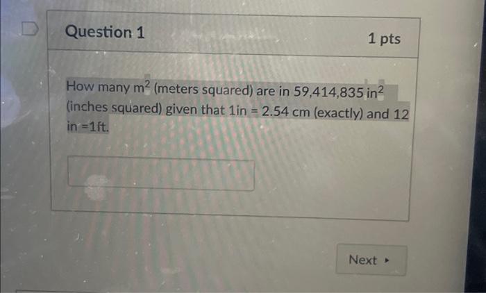 Solved Question 1 1 pts How many m² (meters squared) are in | Chegg.com