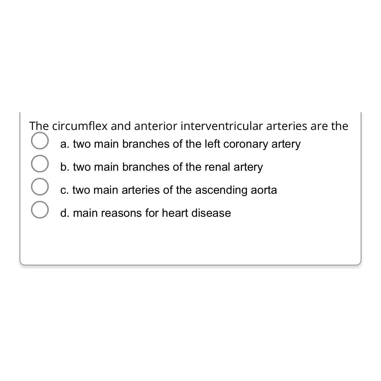 Solved The circumflex and anterior interventricular arteries | Chegg.com