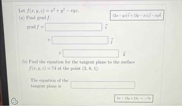 Solved Let f(x,y,z)=x2+y2−xyz. (a) Find gradf. gradf= (b) | Chegg.com