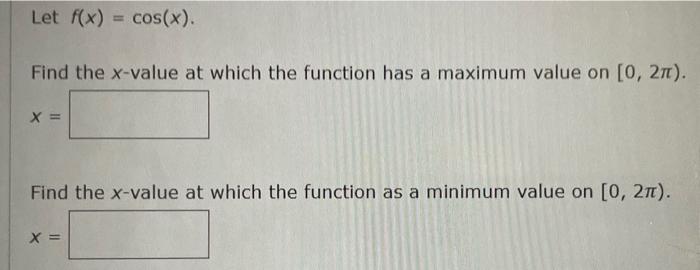 Solved Let f(x)=cos(x). Find the x-value at which the | Chegg.com