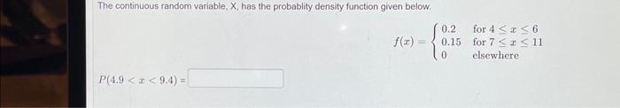 Solved The Continuous Random Variable X Has The Probablity 