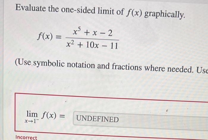 Solved Evaluate the one-sided limit of f(x) graphically. | Chegg.com