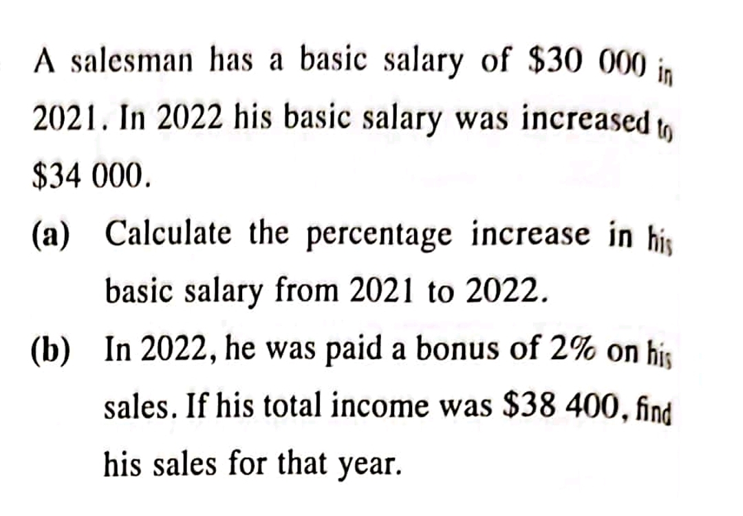 Solved A salesman has a basic salary of $30000 ﻿in 2021. ﻿In | Chegg.com