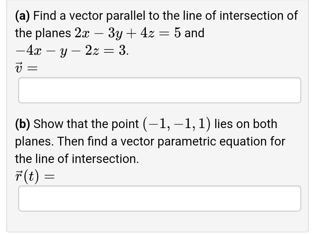 Solved (a) Find a vector parallel to the line of | Chegg.com