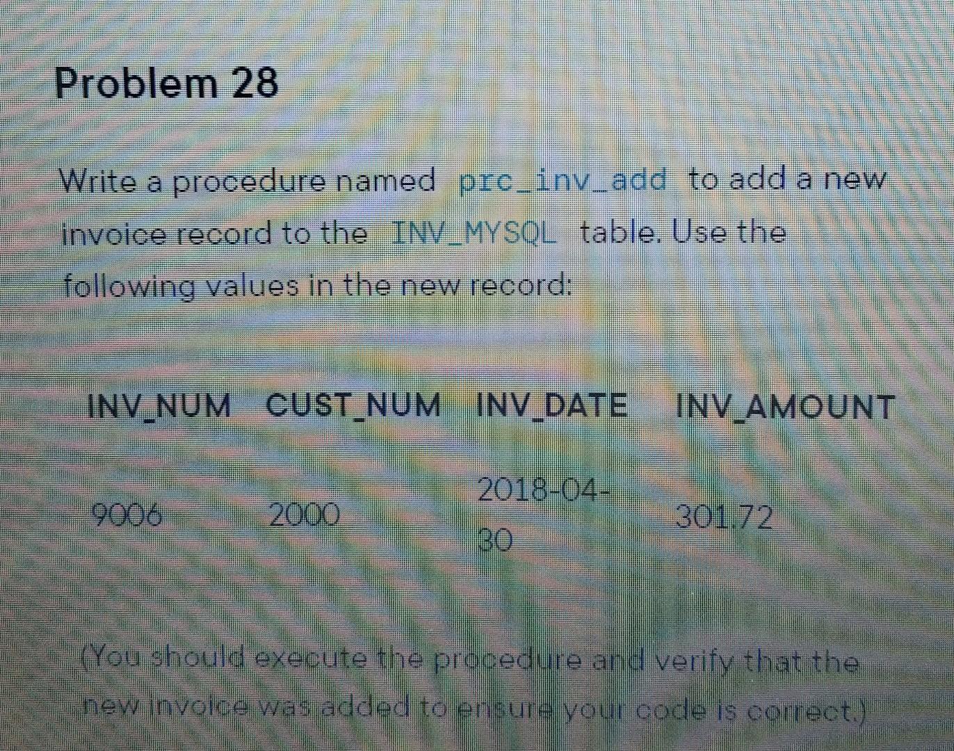 Solved (You should execute the procedure and verify that the | Chegg.com