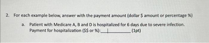 Solved 2. For each example below, answer with the payment | Chegg.com