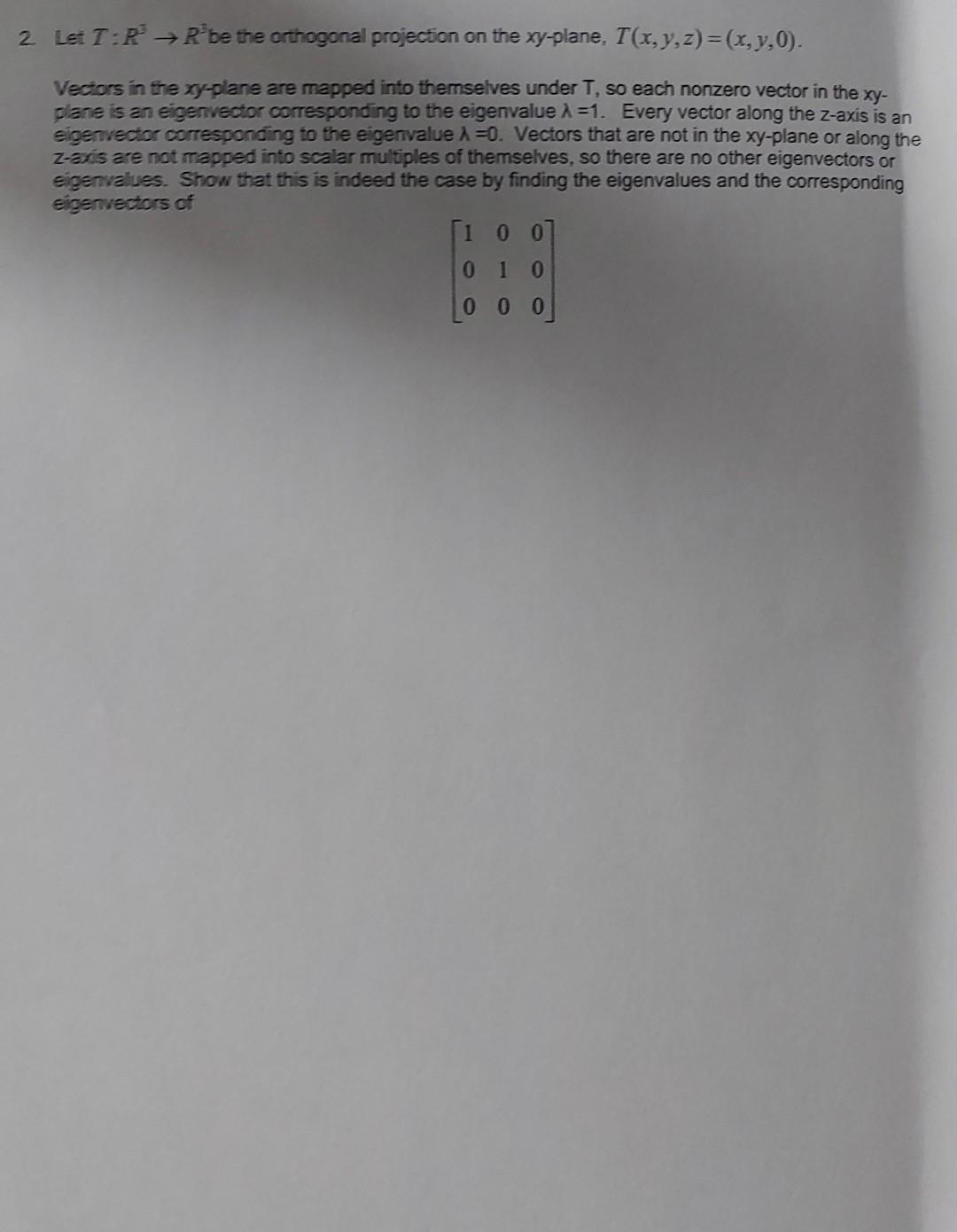 Solved 2. Let T:R3→R3 be the orthogonal projection on the | Chegg.com