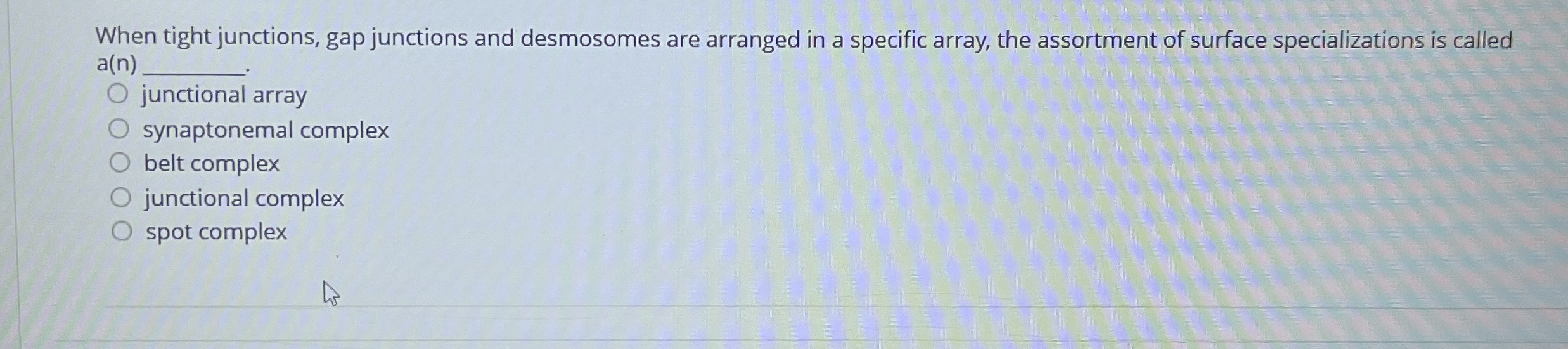 Solved When tight junctions, gap junctions and desmosomes | Chegg.com