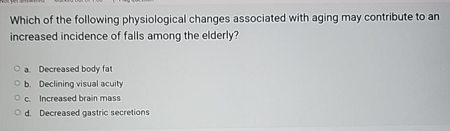 Solved Which of the following physiological changes | Chegg.com
