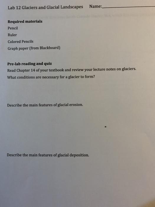 Solved Lab 12 Glaciers and Glacial Landscapes Name: Required | Chegg.com