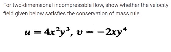 Solved For two-dimensional incompressible flow, show whether | Chegg.com