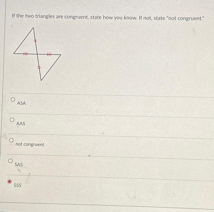 Solved If the two triangles are congruent, state how you | Chegg.com