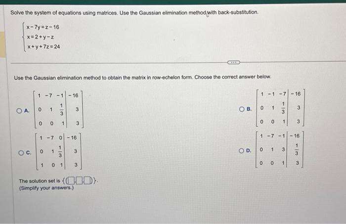 Solved Solve the system of equations using matrices. Use the | Chegg.com