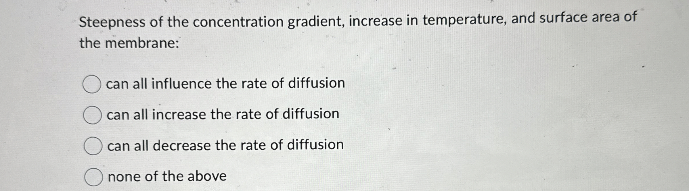 Solved Steepness of the concentration gradient, increase in | Chegg.com