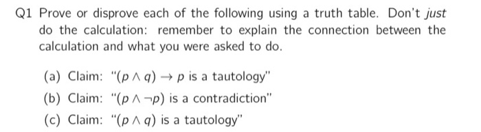 Solved Q1 Prove or disprove each of the following using a | Chegg.com