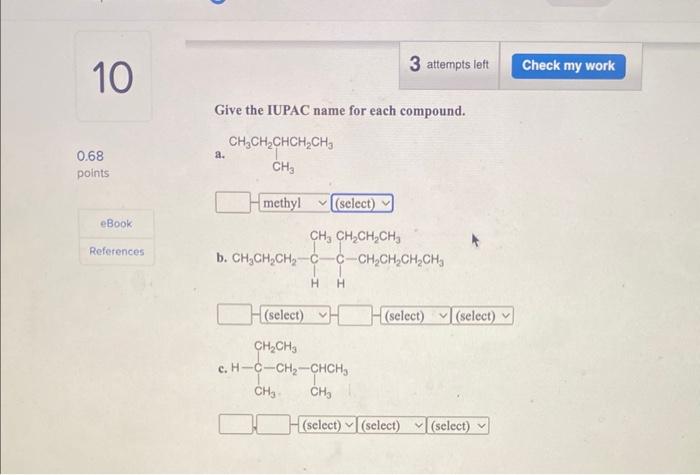 Solved Give the IUPAC name for each compound. a. c. | Chegg.com