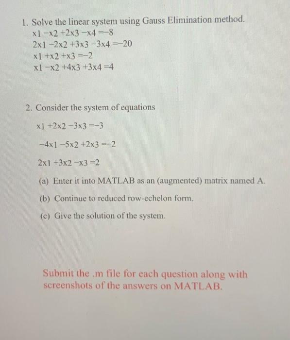 Solved 1. Solve the linear system using Gauss Elimination | Chegg.com