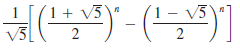 Solved: a. Use Binet’s Formula (see Exercise 11) to find the 50th ...
