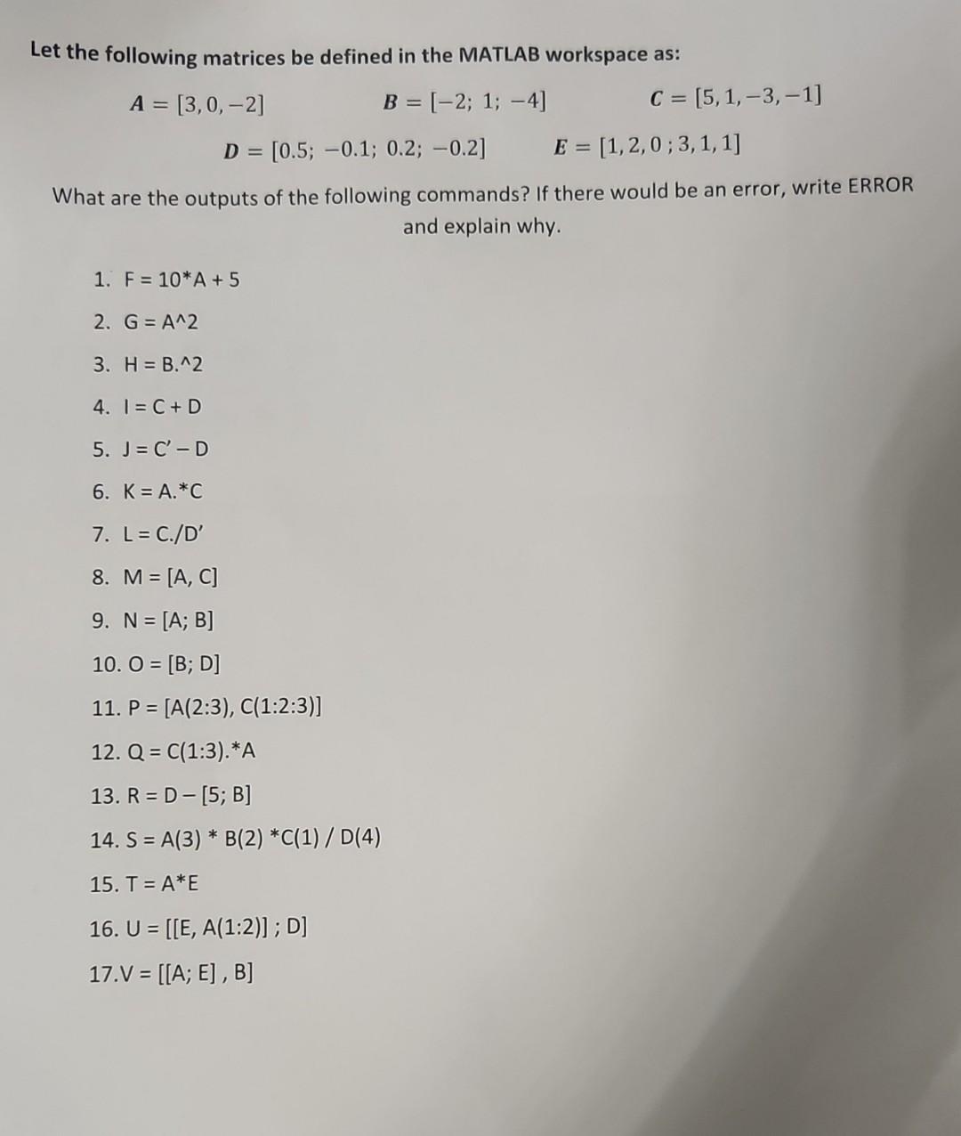 Solved Let the following matrices be defined in the MATLAB | Chegg.com