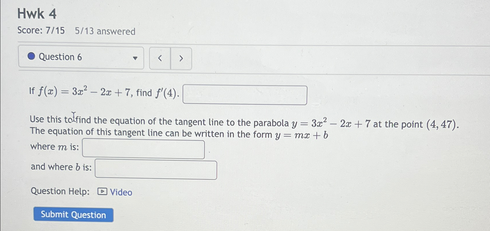 Solved Hwk 4Score: 7/15 5/13 ﻿answeredIf f(x)=3x2-2x+7, | Chegg.com