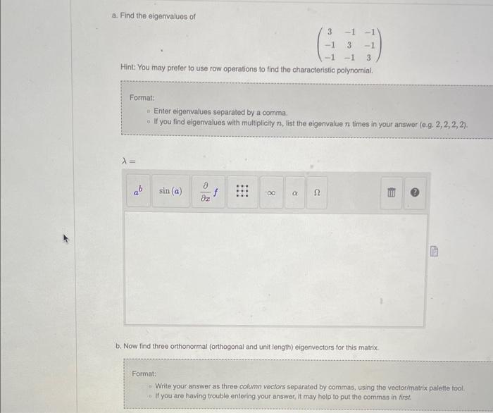 Solved a. Find the eigenvalues of ⎝⎛3−1−1−13−1−1−13⎠⎞ Hint: | Chegg.com