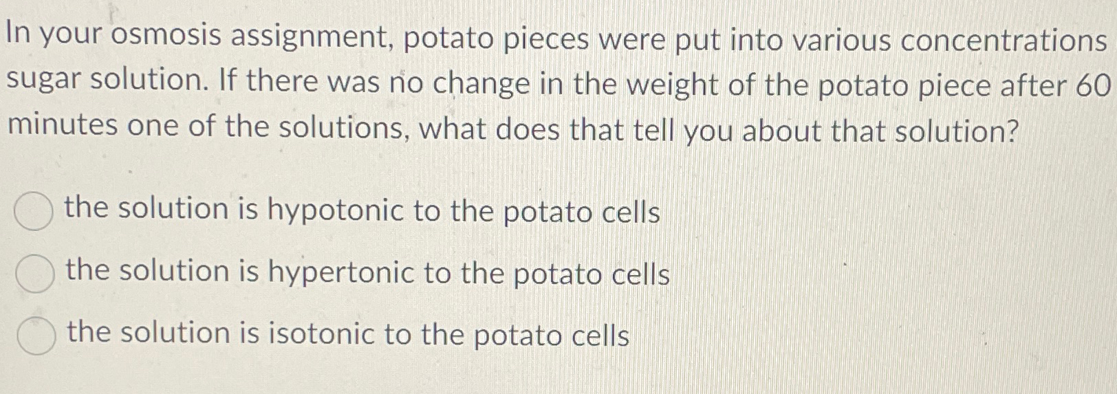 Solved In your osmosis assignment, potato pieces were put | Chegg.com