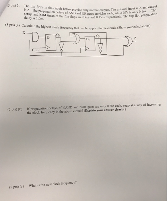 Solved 15 pts) 3. The flip-flops in the circuit below | Chegg.com