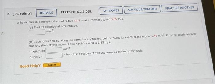 Solved A hawk flies in a horizontal arc of radius 10.2 m at | Chegg.com
