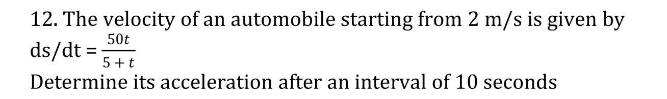 Solved The velocity of an automobile starting from 2ms ﻿is | Chegg.com