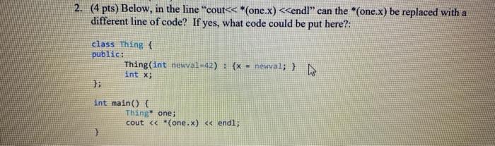 Solved 2. (4 pts) Below, in the line "cout