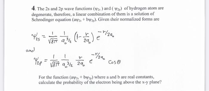 Solved 4. The 2s and 2p wave functions (V2) and ( W2p) of | Chegg.com