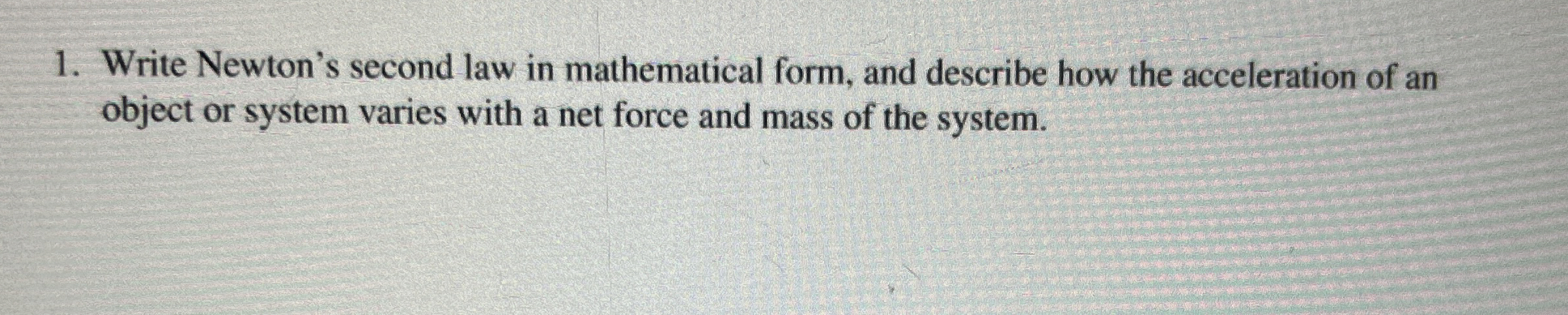 Solved Write Newton's second law in mathematical form, and | Chegg.com