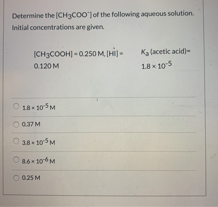 Solved Determine the [CH3COO") of the following aqueous | Chegg.com