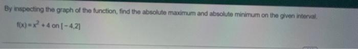 Solved By inspecting the graph of the function, find the | Chegg.com