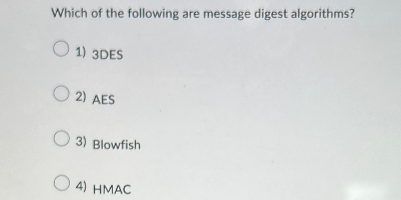 Solved Which of the following are message digest | Chegg.com Solved Which of the following are message digest | Chegg.com