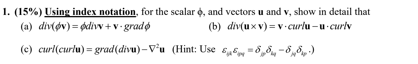 Solved (15%) ﻿Using index notation, for the scalar φ, ﻿and | Chegg.com