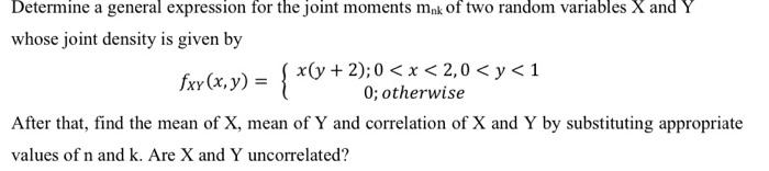 Solved Determine a general expression for the joint moments | Chegg.com