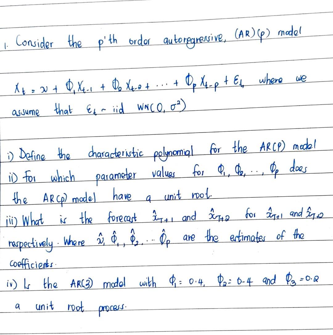 Solved 1. Consider the p′ th ordor autoregressive, (AR)(ρ) | Chegg.com