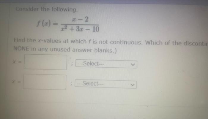 Consider the following. f(x)=x2+3x−10x−2 Find the | Chegg.com