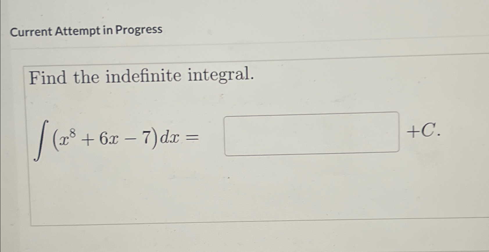 Solved Current Attempt in ProgressFind the indefinite | Chegg.com