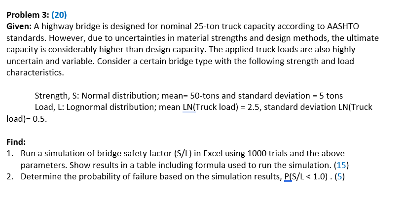 Solved Problem 3: (20)Given: A highway bridge is designed | Chegg.com