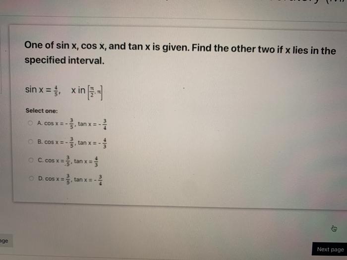 Solved One of sin x, cos x, and tan x is given. Find the | Chegg.com