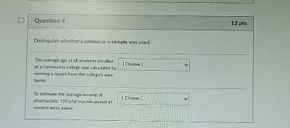 Solved Question 412 ﻿ptsDistinguish whether a census or a | Chegg.com