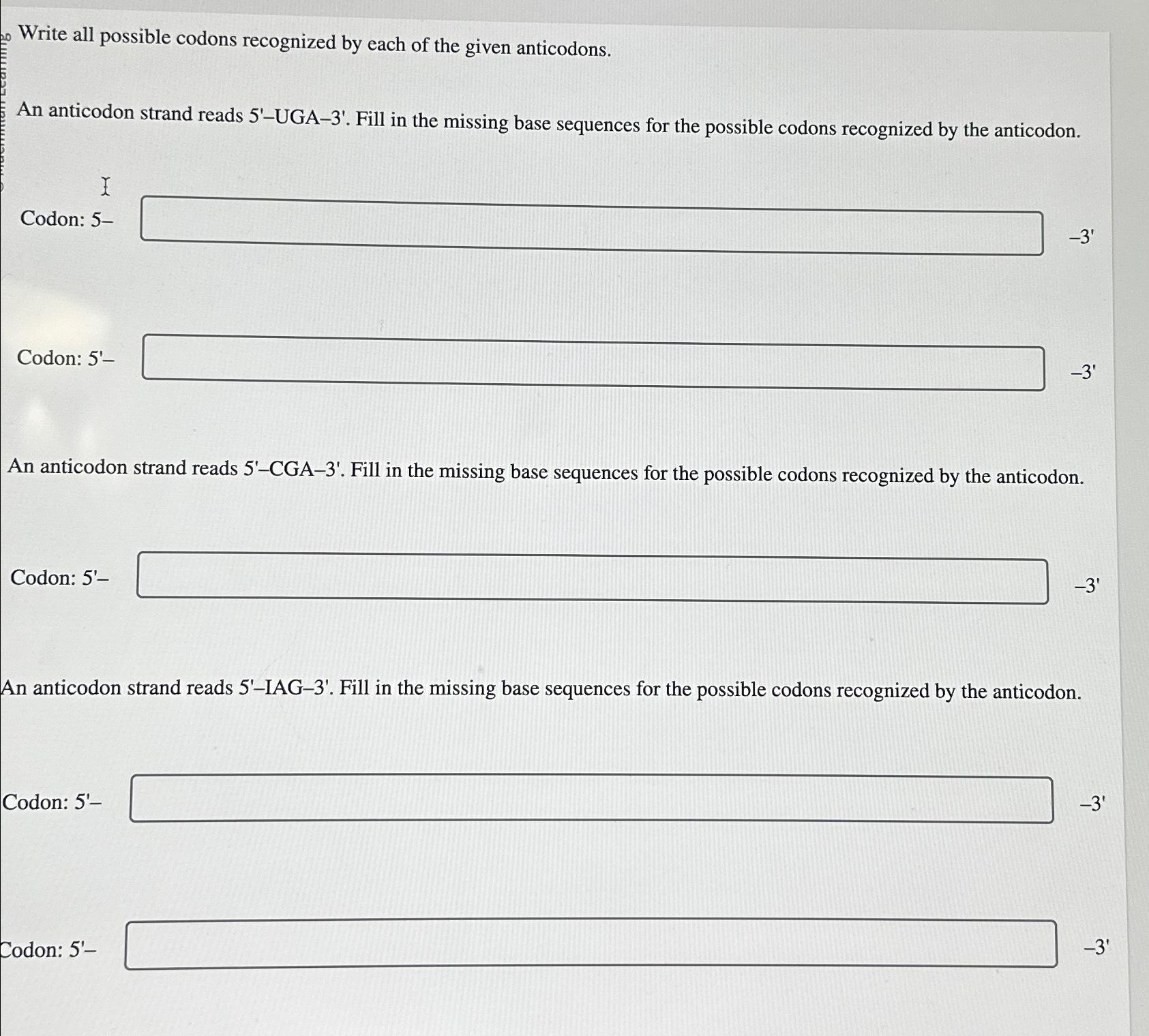 Solved Write all possible codons recognized by each of the | Chegg.com