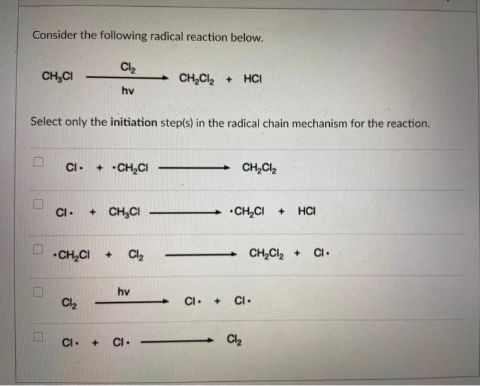Solved Consider the following radical reaction below. Cl2 | Chegg.com
