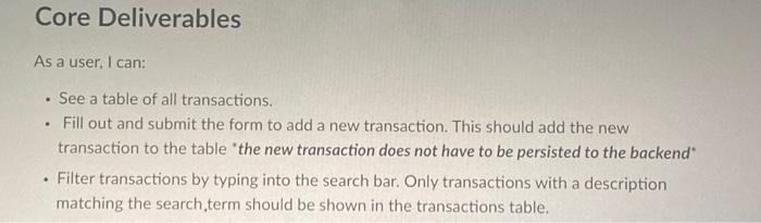Core Deliverables As a user, I can: - See a table of | Chegg.com
