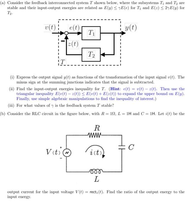 Solved (a) Consider the feedback interconnected system T | Chegg.com