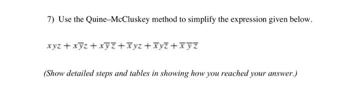 Solved 7) Use the Quine-McCluskey method to simplify the | Chegg.com